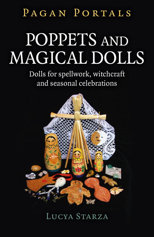 Pagan Portals - Poppets and Magical Dolls | Book by Lucya Starza | Official Publisher Page ...