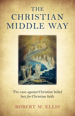 The Christian Middle Way eBook by Robert M. Ellis | Official Publisher ...