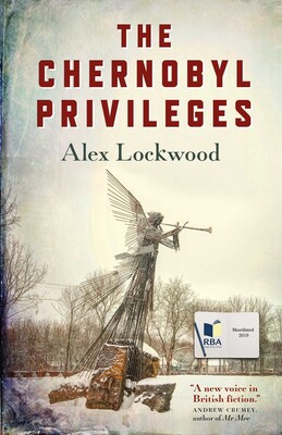 The Chernobyl Privileges: A Novel eBook by Alex Lockwood | Official ...