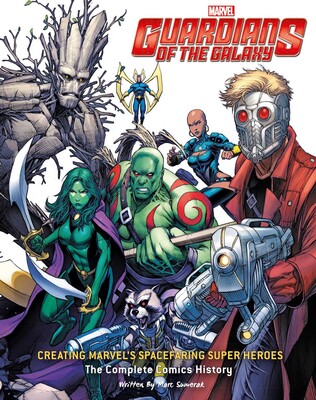 Guardians of the Galaxy Creating Marvel's Spacefaring Super Heroes ...
