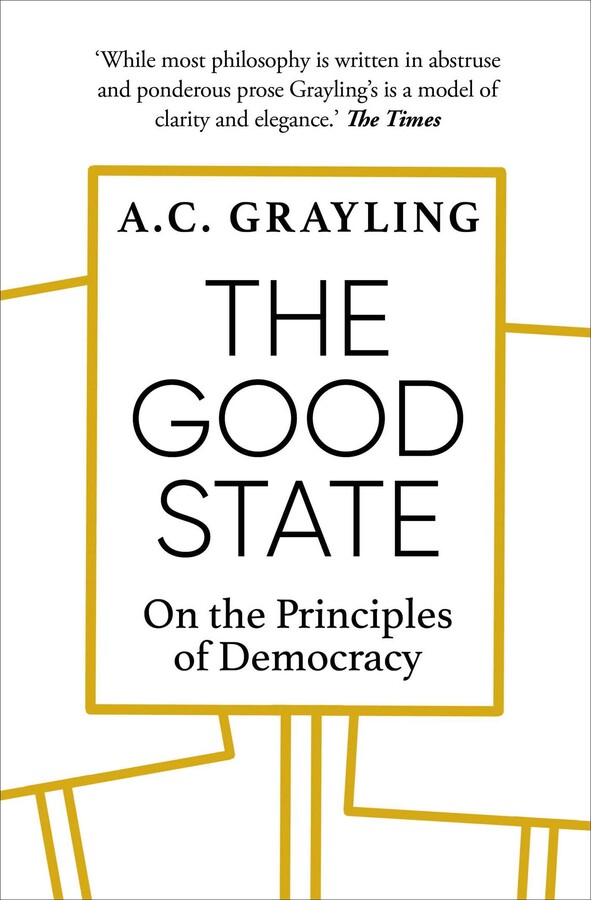 The Good State | Book by A. C. Grayling | Official Publisher Page ...