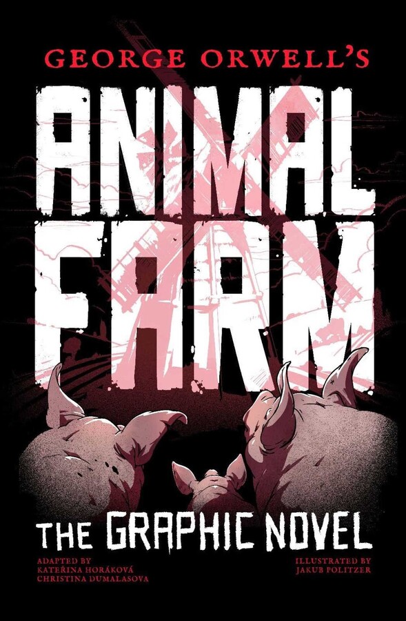 George Orwell's Animal Farm | Book by Jakub Politzer, Christina ...