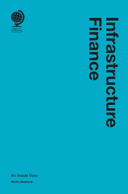 Infrastructure Finance | Book by Martin Blaiklock | Official Publisher ...