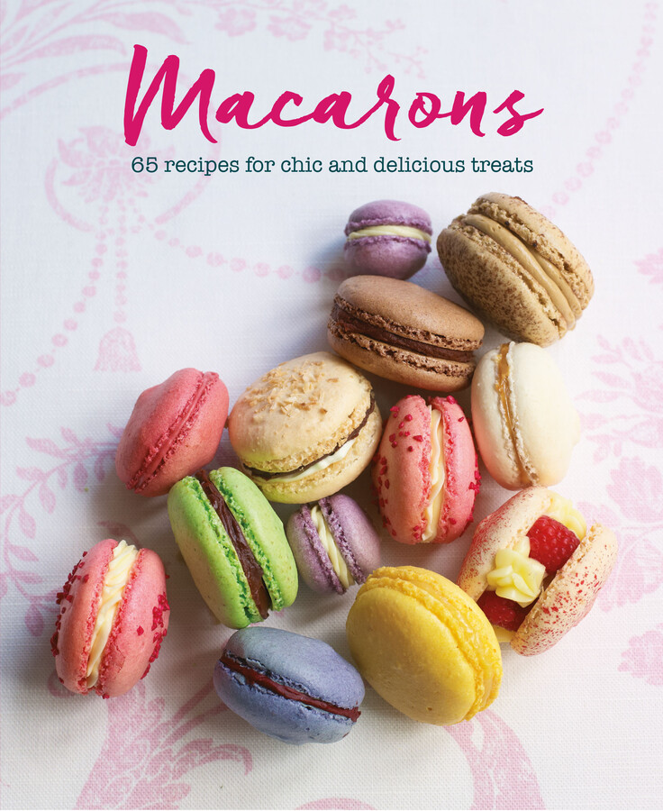 Macarons | Book by Annie Rigg, Loretta Liu | Official Publisher Page | Simon & Schuster