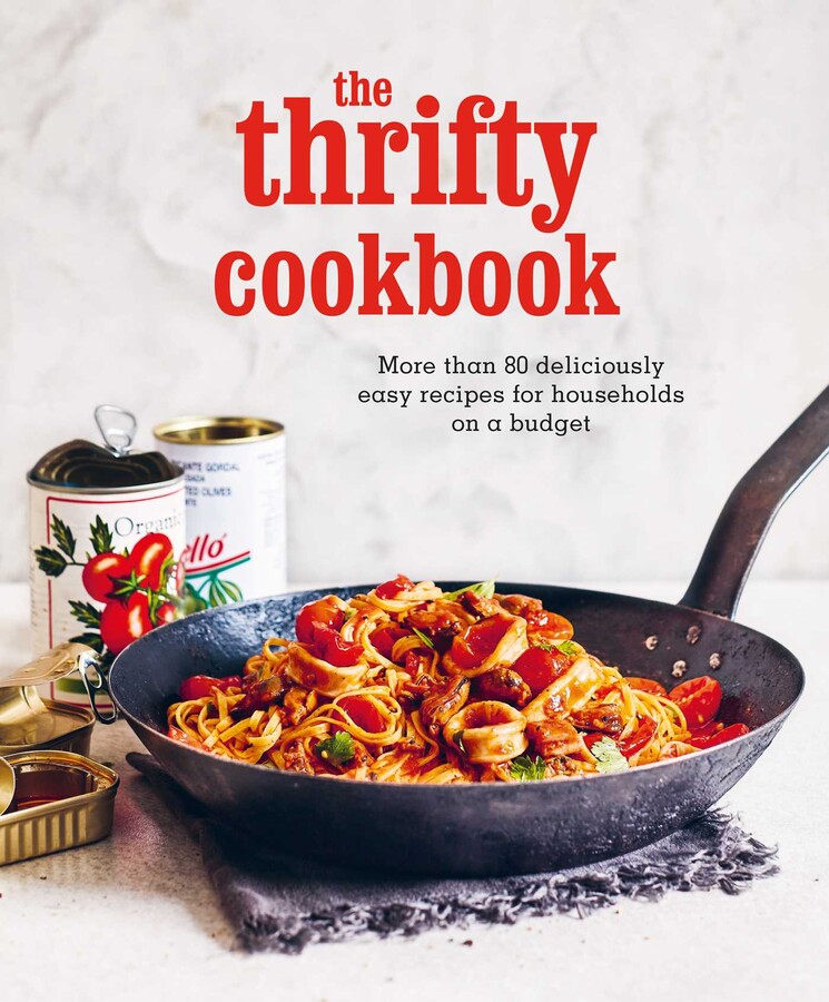 The Thrifty Cookbook | Book by Ryland Peters & Small | Official ...