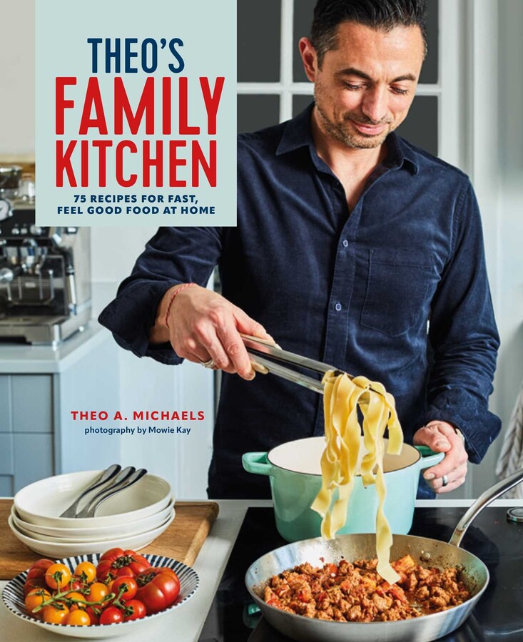 Theo's Family Kitchen | Book by Theo A. Michaels | Official Publisher ...