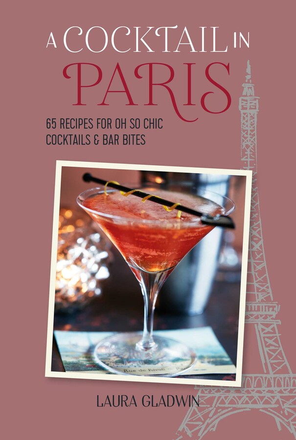A Cocktail in Paris | Book by Laura Gladwin | Official Publisher Page ...