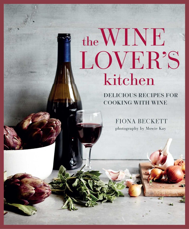 The Wine Lover's Kitchen | Book by Fiona Beckett | Official Publisher ...
