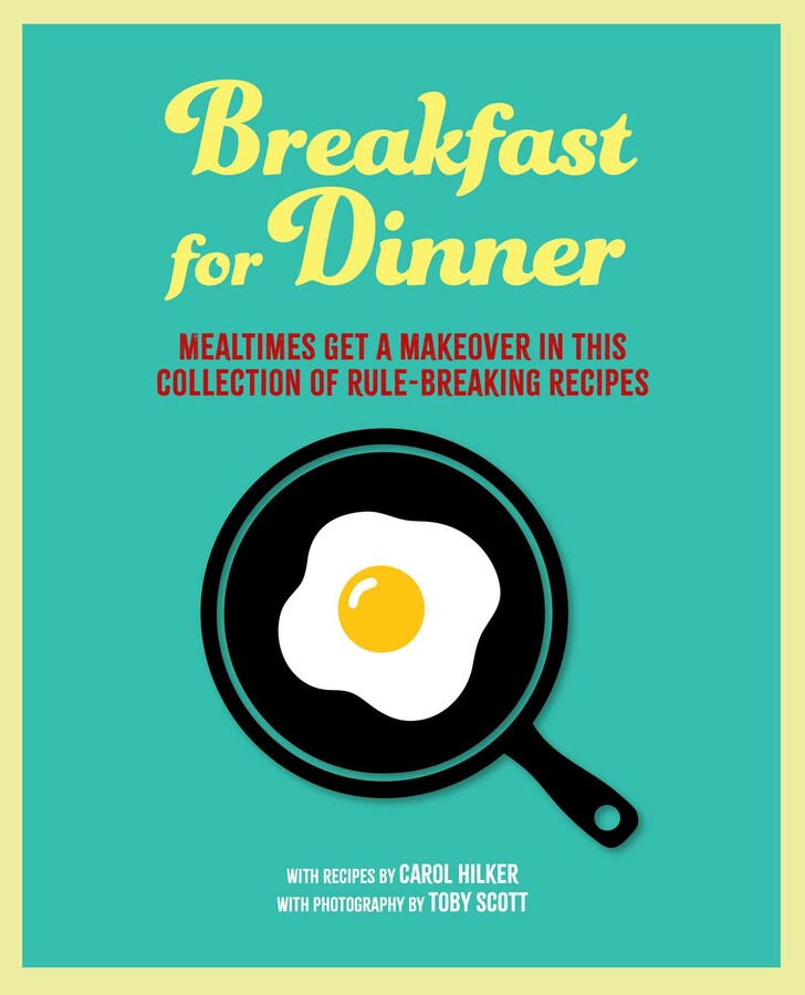 Breakfast for Dinner | Book by Carol Hilker | Official Publisher Page ...