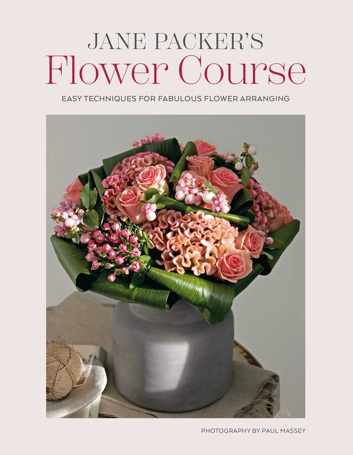 Jane Packer's Flower Course | Book by Jane Packer | Official Publisher ...