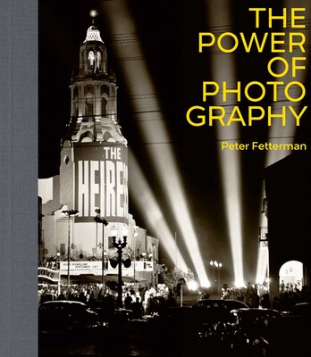The Power of Photography | Book by Peter Fetterman | Official Publisher ...