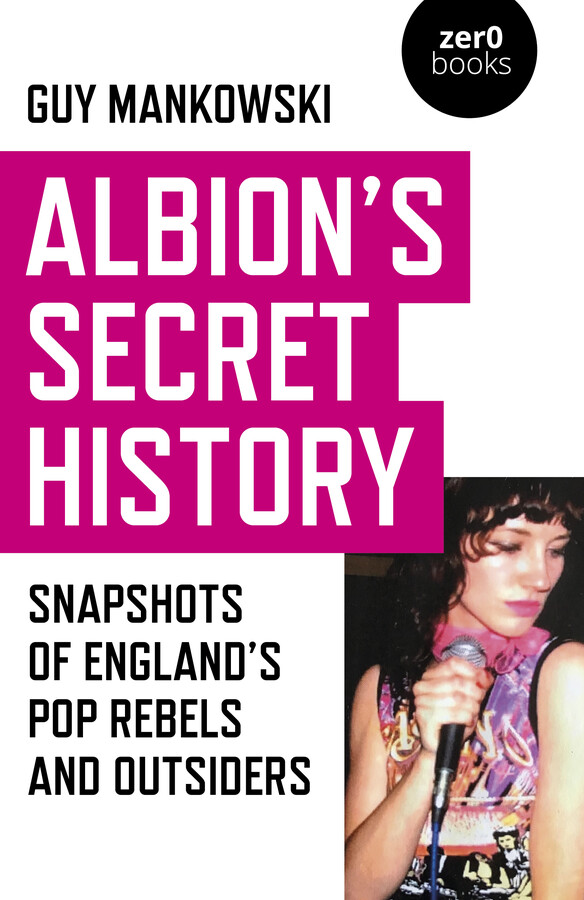 Albion's Secret History | Book by Guy Mankowski | Official Publisher ...