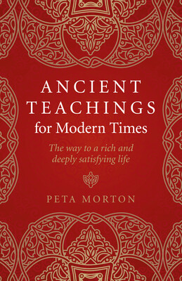 Ancient Teachings for Modern Times | Book by Peta Morton | Official ...