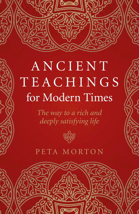 Ancient Teachings for Modern Times | Book by Peta Morton | Official ...