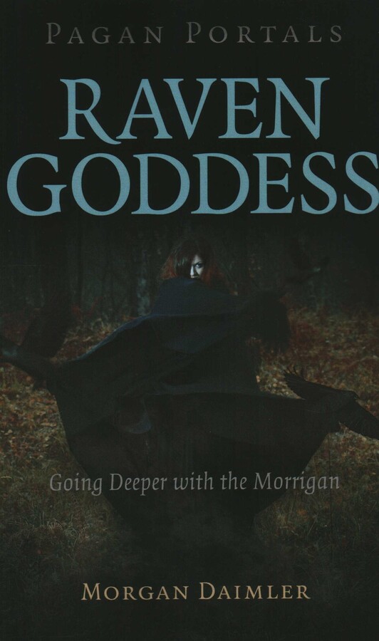Pagan Portals - Raven Goddess | Book by Morgan Daimler | Official ...