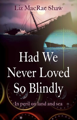 Had We Never Loved So Blindly eBook by Liz MacRae Shaw | Official ...