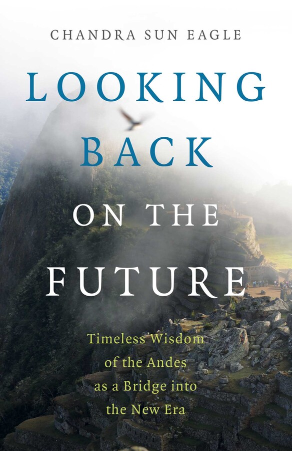 Looking Back on the Future | Book by Chandra Sun Eagle | Official ...