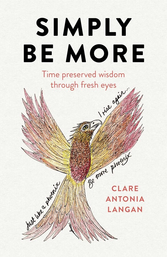 Simply Be More eBook by Clare Antonia Langan | Official Publisher Page ...