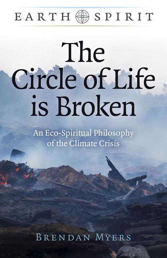 The Circle of Life is Broken eBook by Brendan Myers | Official ...