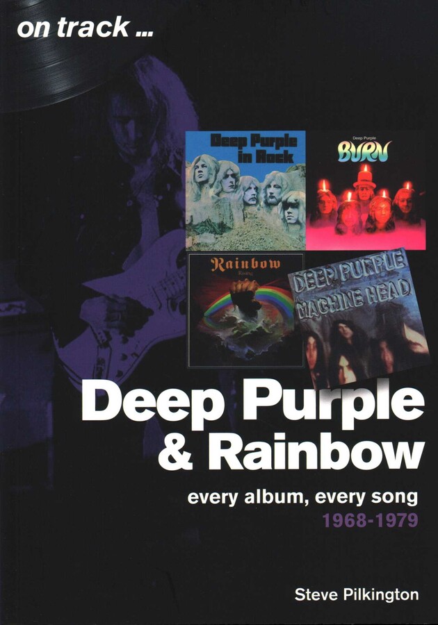 Deep Purple and Rainbow 1968-79 | Book by Steve Pilkington | Official ...