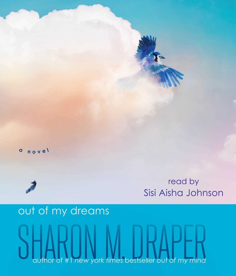 Out of My Dreams Audiobook on CD by Sharon M. Draper, Sisi Aisha Johnson | Official Publisher ...