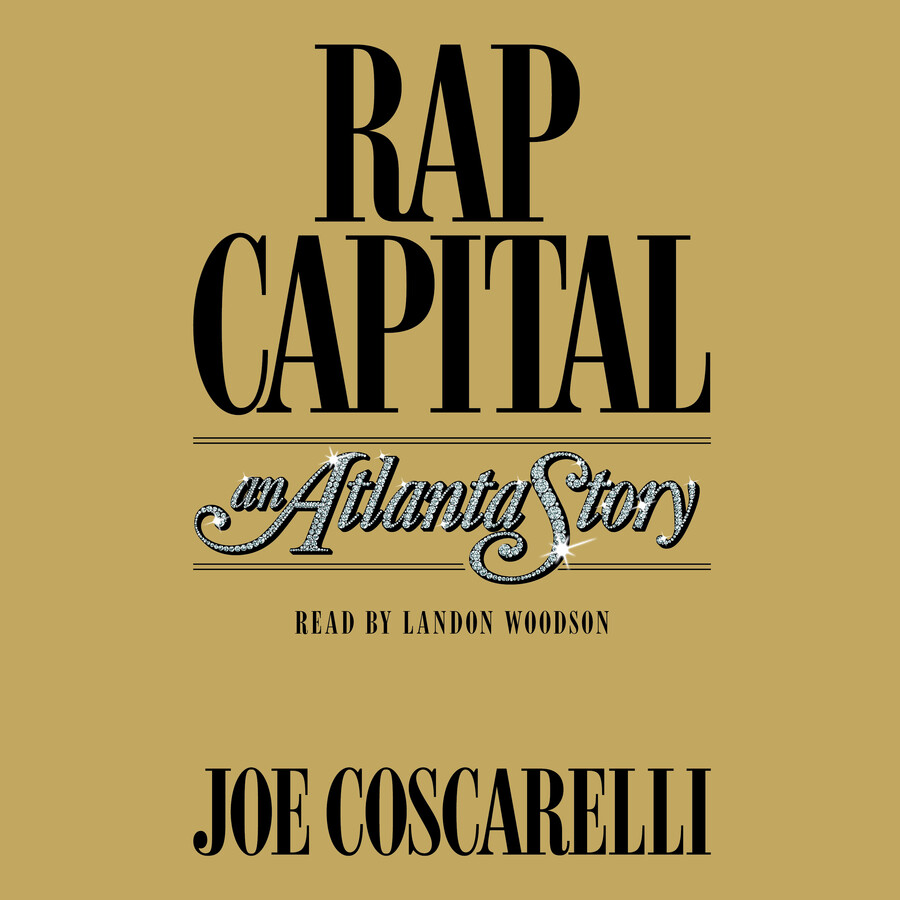Rap Capital Audiobook by Joe Coscarelli, Landon Woodson | Official ...