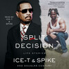 Split Decision | Book by Ice-T, Spike, Douglas Century | Official ...