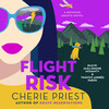 Flight Risk | Book by Cherie Priest | Official Publisher Page | Simon ...
