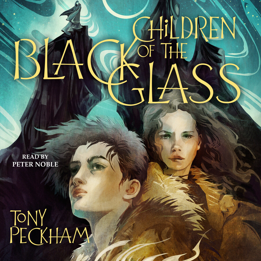 Children of the Black Glass Audiobook by Anthony Peckham, Peter Noble ...