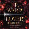Lover Forbidden | Book by J.R. Ward | Official Publisher Page | Simon ...