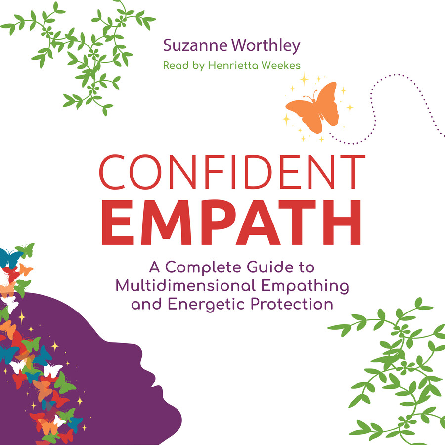 Confident Empath Audiobook by Suzanne Worthley, Henrietta Weekes ...