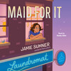 Maid for It | Book by Jamie Sumner | Official Publisher Page | Simon ...