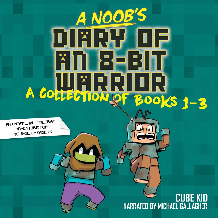 A Noob's Diary of an 8-Bit Warrior Collection Audiobook by Cube Kid, Michael Gallagher, Pirate ...