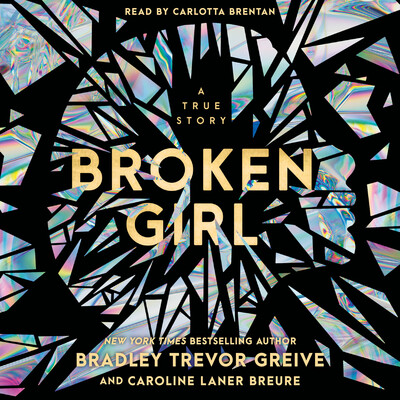 Broken Girl Audiobook by Bradley Trevor Greive, Caroline Laner Breure ...