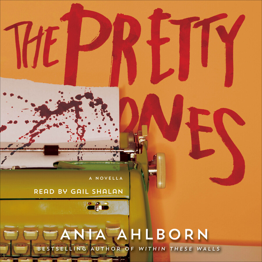 The Pretty Ones Audiobook by Ania Ahlborn, Gail Shalan | Official ...