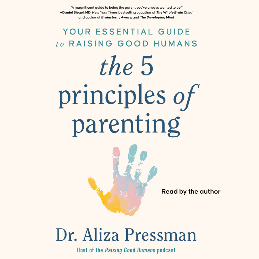 The 5 Principles of Parenting Audiobook by Aliza Pressman | Official ...