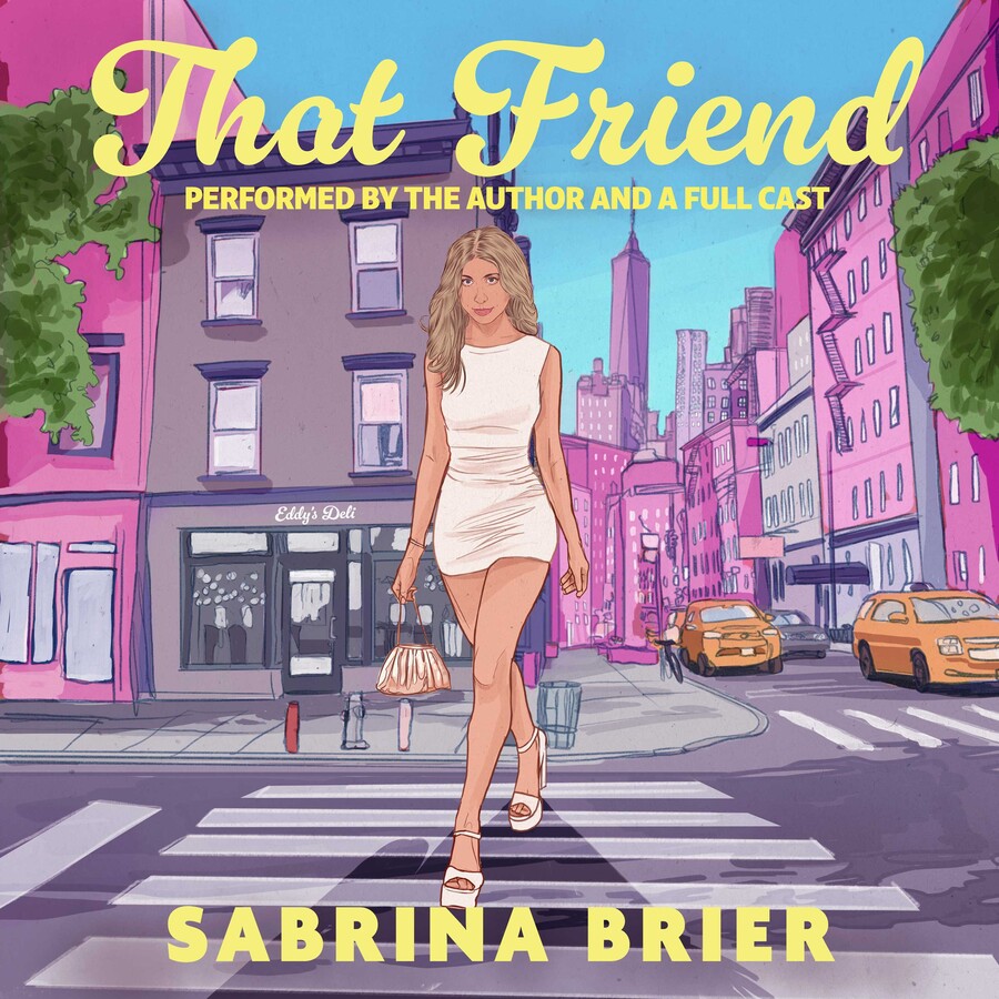 That Friend Audiobook by Sabrina Brier, Sonya Balsara, Lukas Gage, Kiah ...