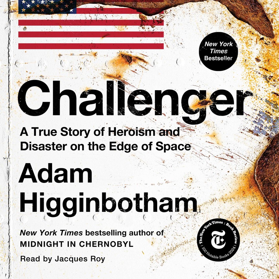 Challenger Audiobook by Adam Higginbotham, Jacques Roy | Official ...