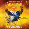 Skandar and the Chaos Trials | Book by A.F. Steadman | Official Publisher Page | Simon & Schuster