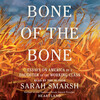 Bone of the Bone | Book by Sarah Smarsh | Official Publisher Page ...