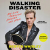 Walking Disaster | Book by Deryck Whibley | Official Publisher Page ...