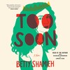 Too Soon | Book by Betty Shamieh | Official Publisher Page | Simon ...