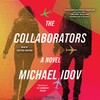The Collaborators | Book by Michael Idov | Official Publisher Page ...