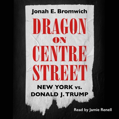Dragon on Centre Street Audiobook by Jonah Bromwich, Jamie Renell ...