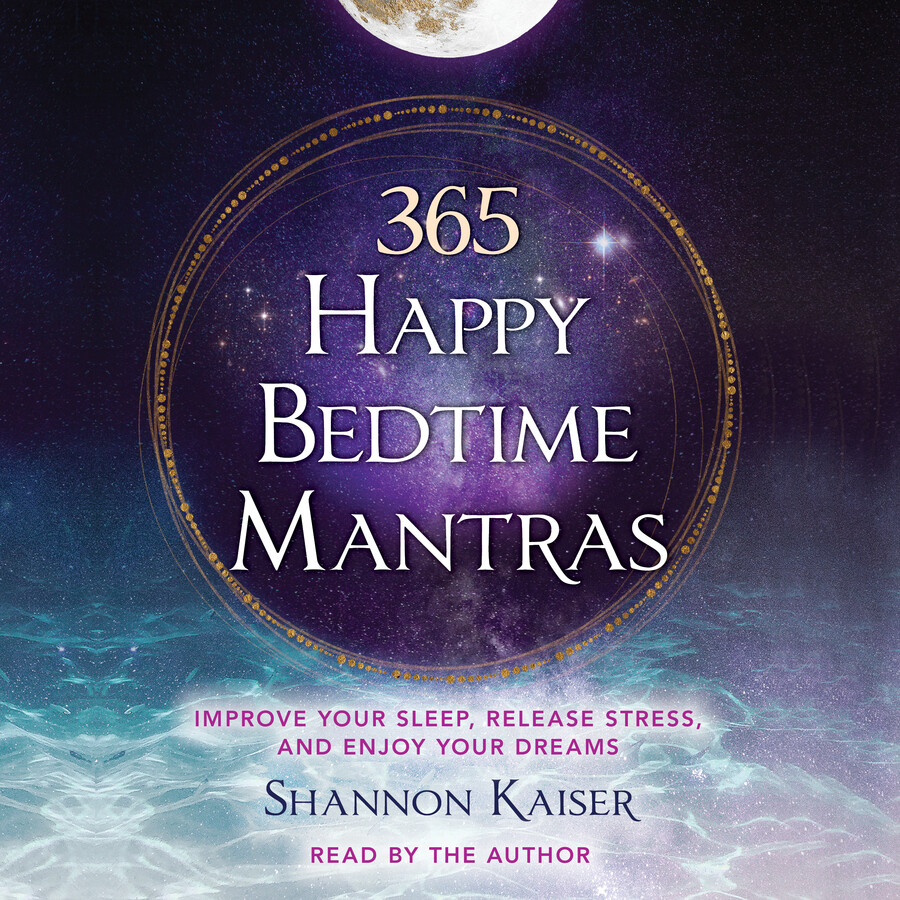 365 Happy Bedtime Mantras Audiobook by Shannon Kaiser | Official ...