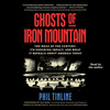 Ghosts of Iron Mountain | Book by Phil Tinline, Kai Bird | Official ...