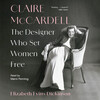 Claire McCardell | Book by Elizabeth Evitts Dickinson | Official ...