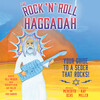 The Rock 'N' Roll Haggadah | Book by Meredith Ochs, Kay Miller ...