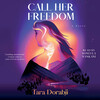 Call Her Freedom | Book by Tara Dorabji | Official Publisher Page ...