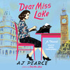 Dear Miss Lake | Book by AJ Pearce | Official Publisher Page | Simon ...